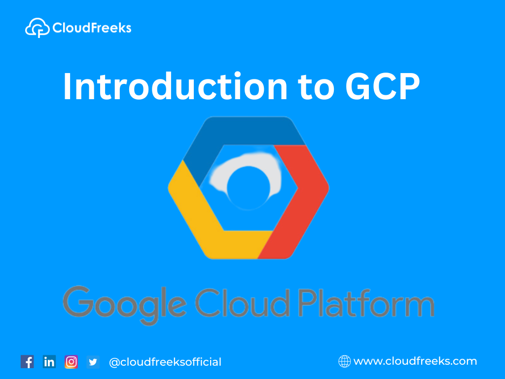 Introduction to Google Cloud Platform: Powering the Future of Cloud ...